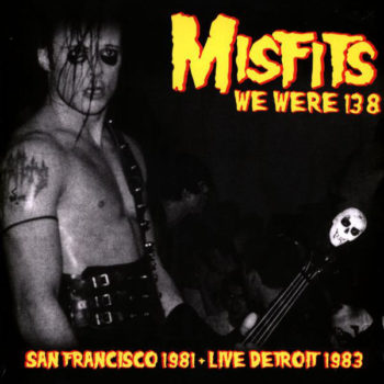 Misfits – We Were 138 (San Francisco 1981 + Live Detroit 1983) – Obi ...